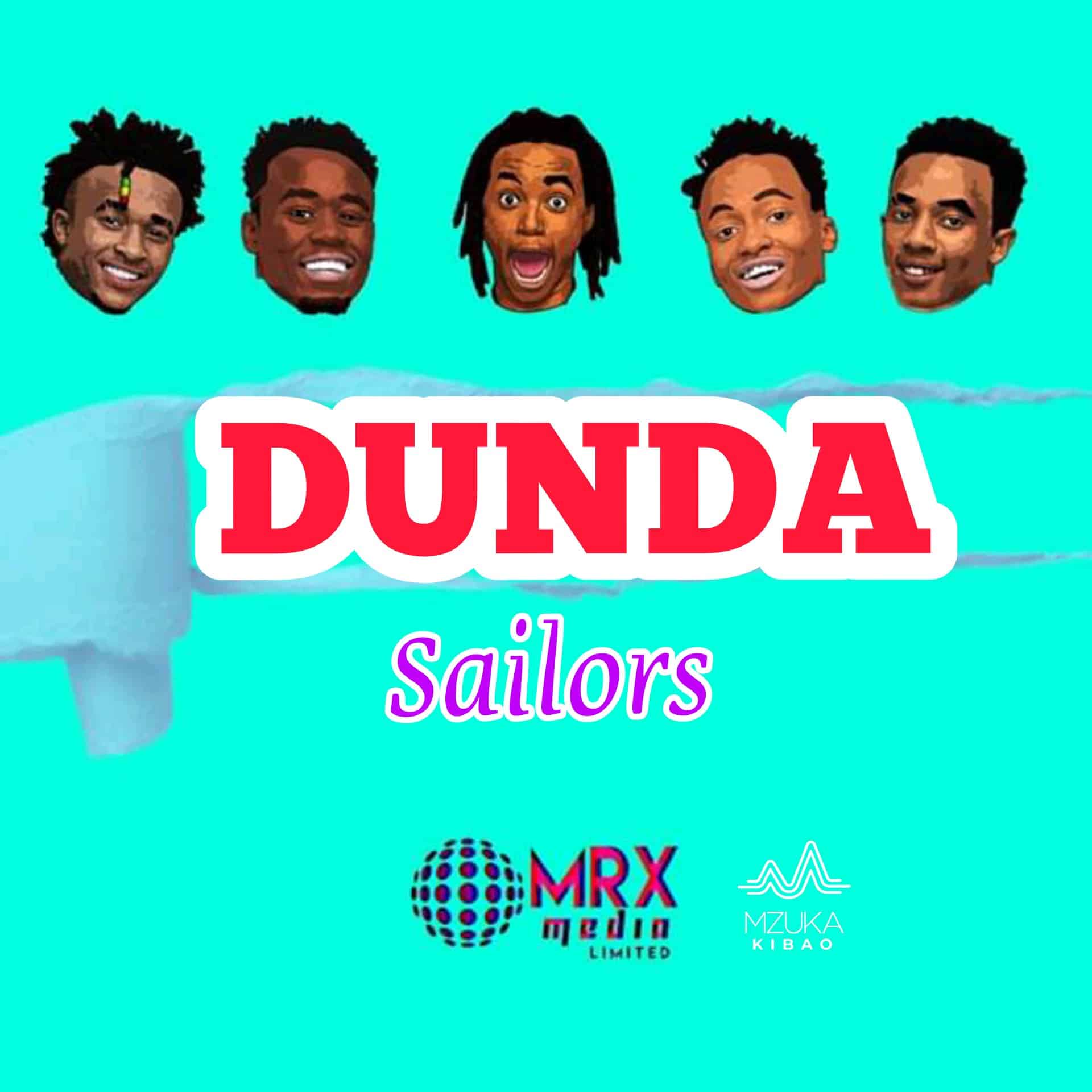AUDIO Sailors – DUNDA MP3 DOWNLOAD - citiMuzik