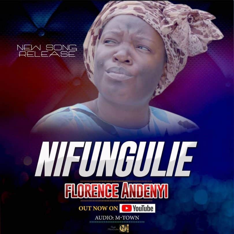 AUDIO Florence Andenyi - Nifungulie MP3 DOWNLOAD - citiMuzik