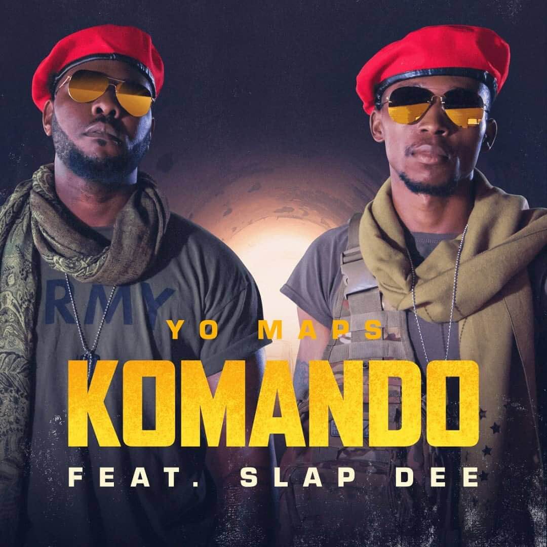 AUDIO Yo Maps Ft Slap Dee - Komando MP3 DOWNLOAD — citiMuzik