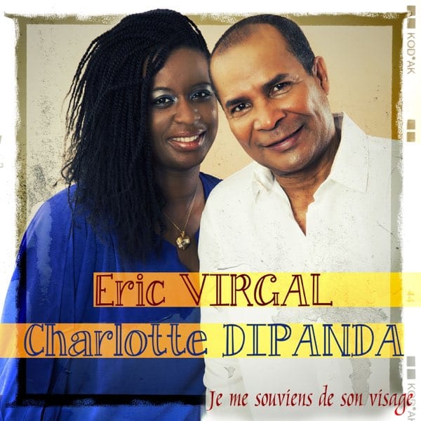 Eric Virgal Ft. Charlotte Dipanda - Je me souviens de son visage MP3 ...