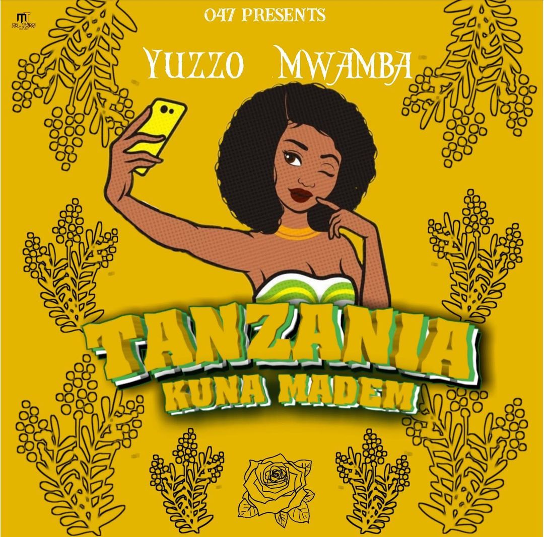 AUDIO Yuzzo Mwamba - Tanzania Kuna Mademu MP3 DOWNLOAD - citiMuzik