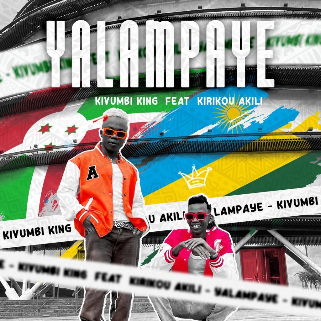 AUDIO Kivumbi King - Yalampaye Ft Kirikou Akili MP3 DOWNLOAD - citiMuzik