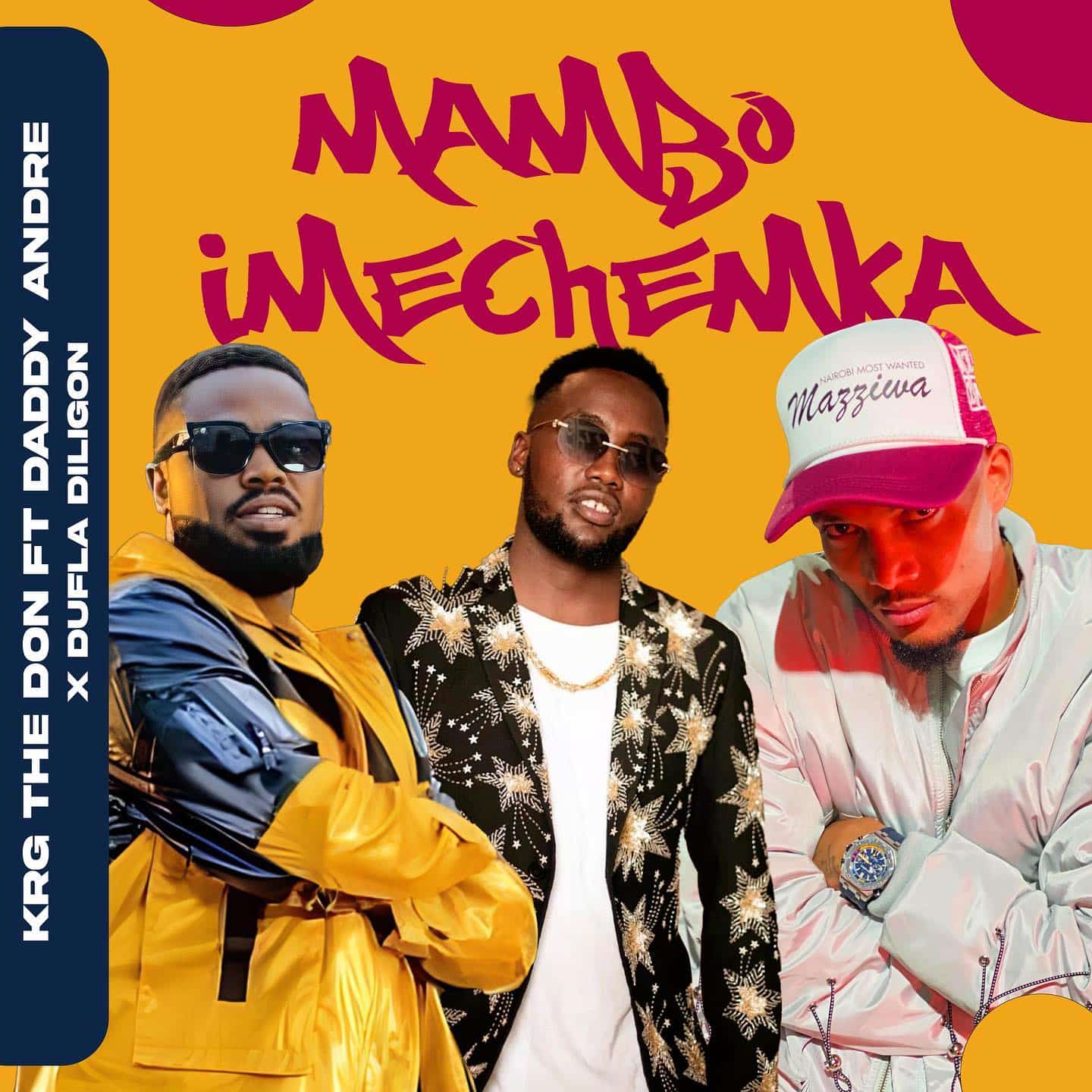 AUDIO KRG The Don Ft. Daddy Andre X Dufla Diligon - Mambo Imechemka MP3 ...