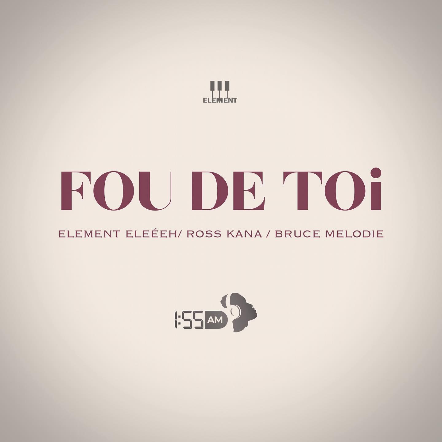 AUDIO Element Eleeeh - Fou De Toi Ft Ross Kana X Bruce Melodie MP3 ...