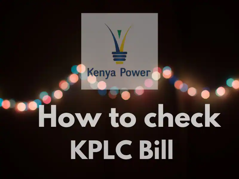 How to Check KPLC Bill: Keeping Up with Your Electricity Usage - citiMuzik