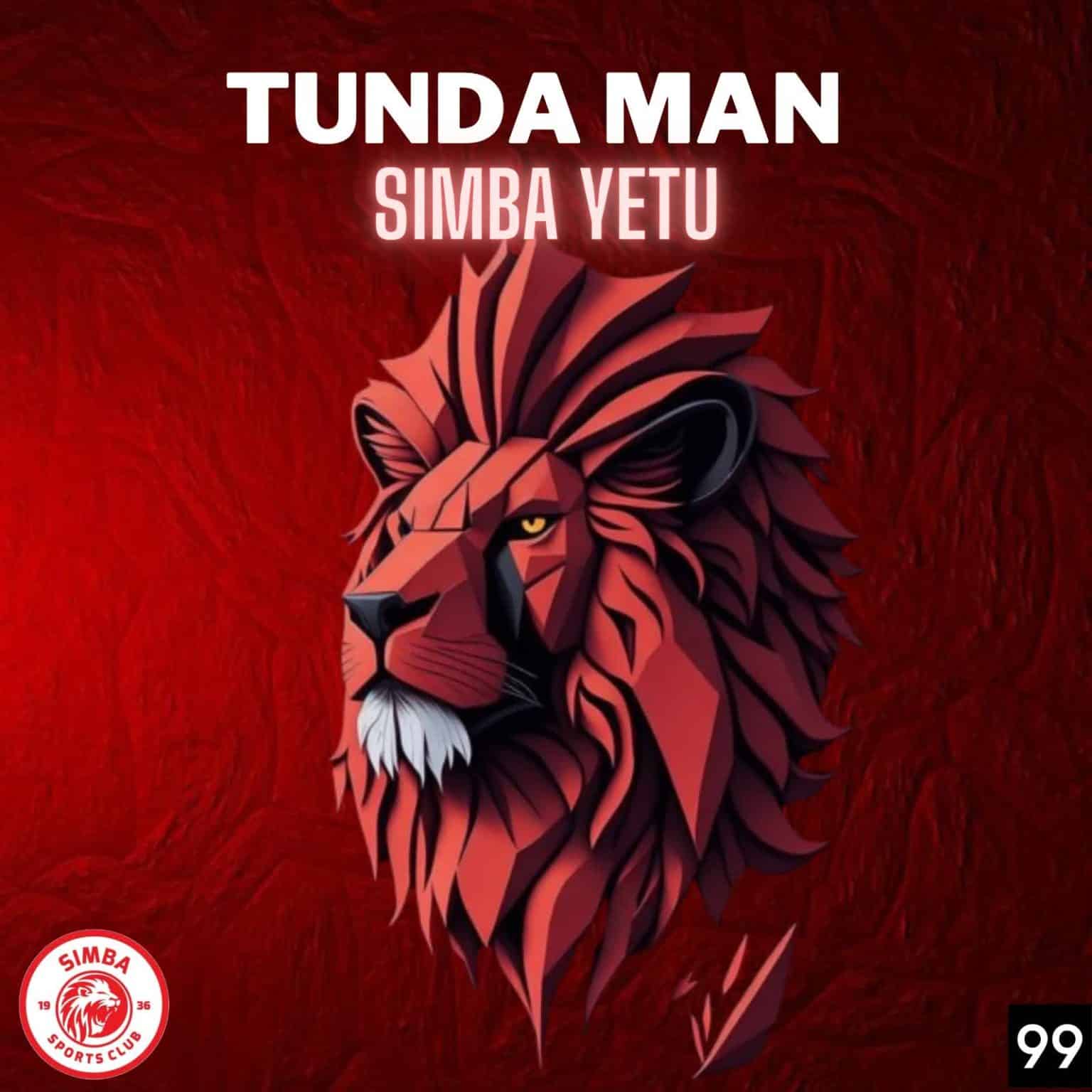 AUDIO Tunda Man – Simba Yetu MP3 DOWNLOAD - citiMuzik