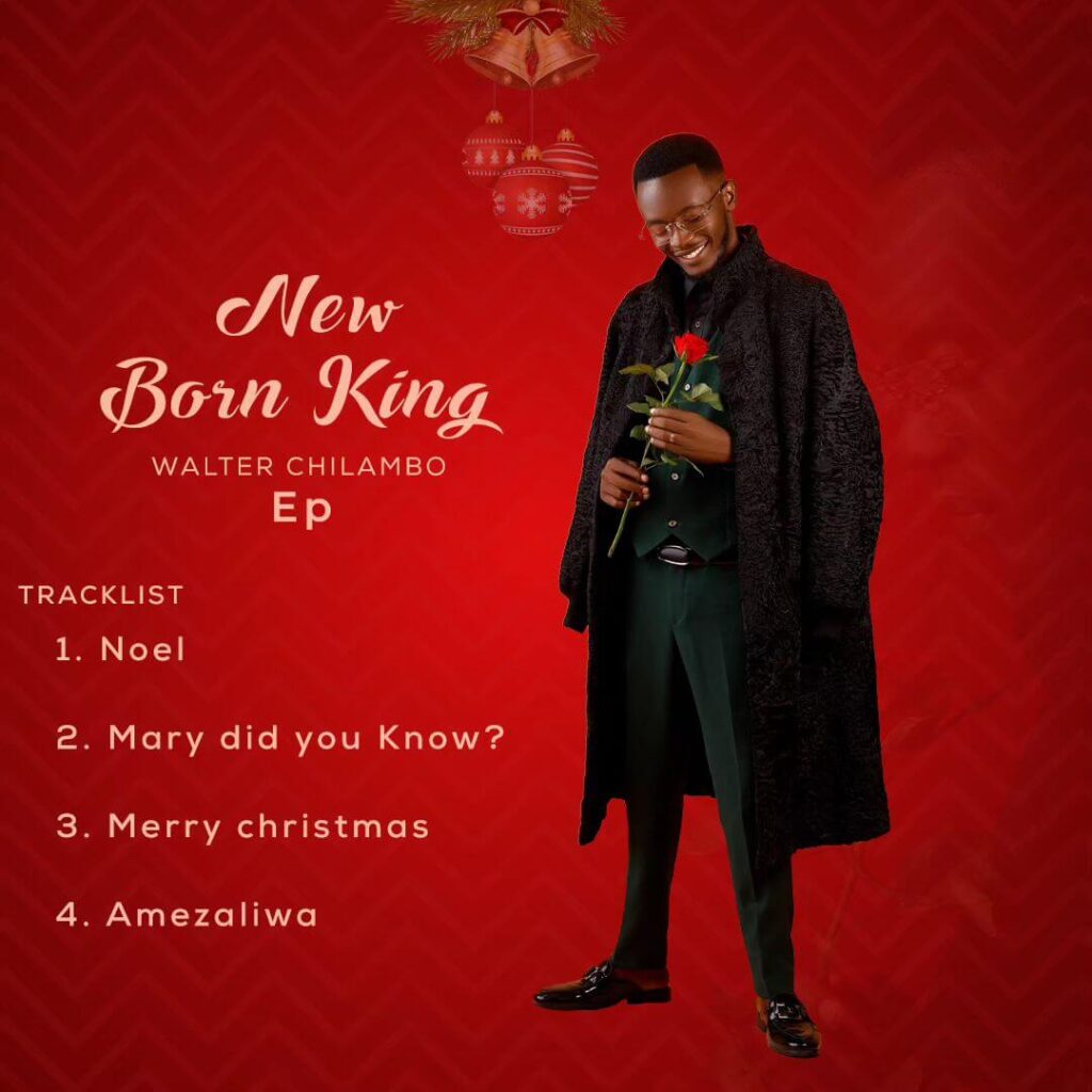 Walter Chilambo - New Born King EP Album MP3 DOWNLOAD - citiMuzik