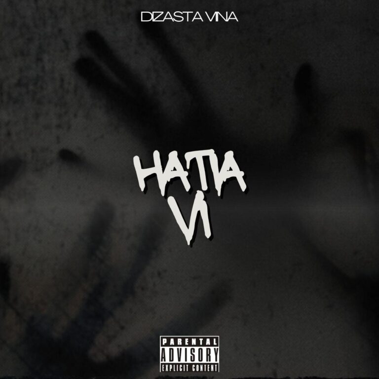 AUDIO Dizasta Vina – Hatia VI MP3 DOWNLOAD - citiMuzik