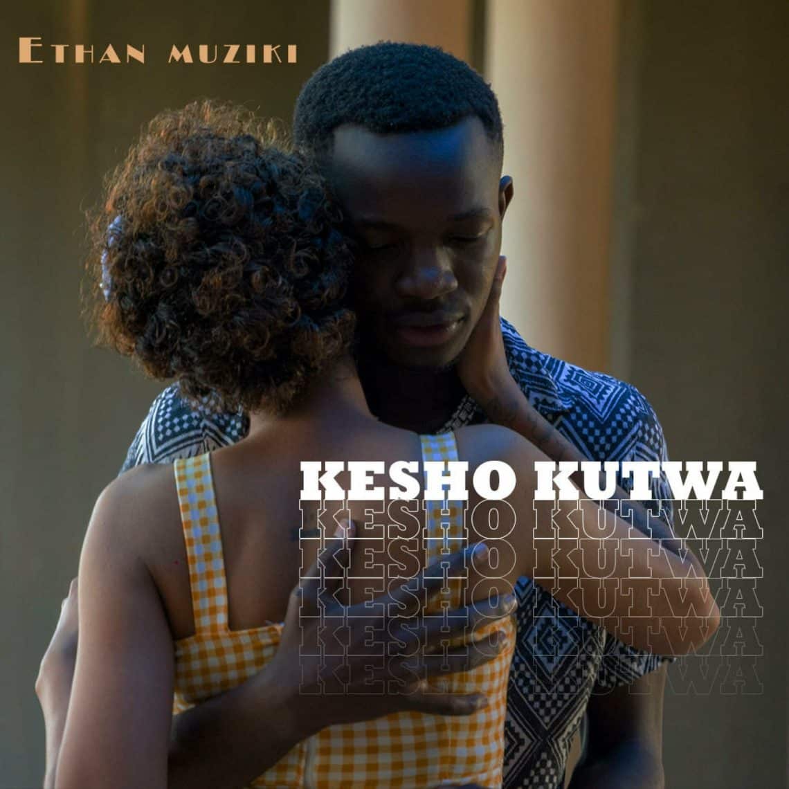 AUDIO Kethan - Kesho Kutwa MP3 DOWNLOAD - citiMuzik