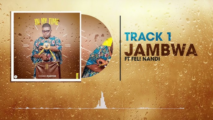 AUDIO Comic Pastor & Feli Nandi - JAMBWA MP3 DOWNLOAD - citiMuzik