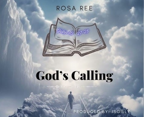 AUDIO Rosa Ree - God's Calling MP3 DOWNLOAD — citiMuzik