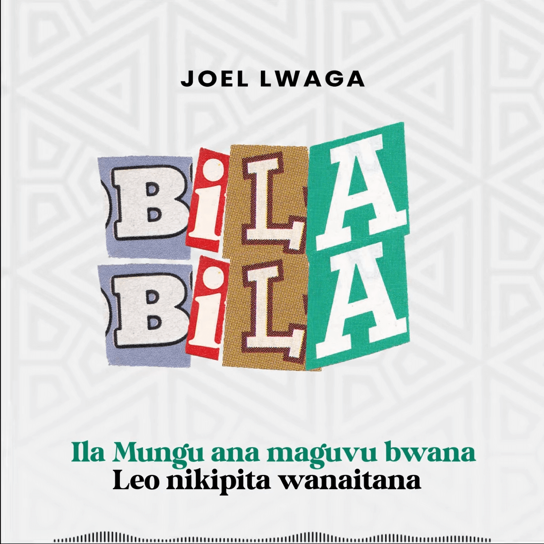 AUDIO Joel Lwaga - Bila Bila MP3 DOWNLOAD - citiMuzik