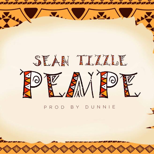 AUDIO Sean Tizzle - Pempe Mp3 Download - citiMuzik