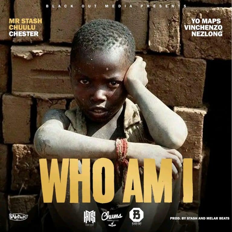Mr Stash — Who Am I Ft Chuulu x Chester x Yo Maps x Vinchenzo x Nez ...