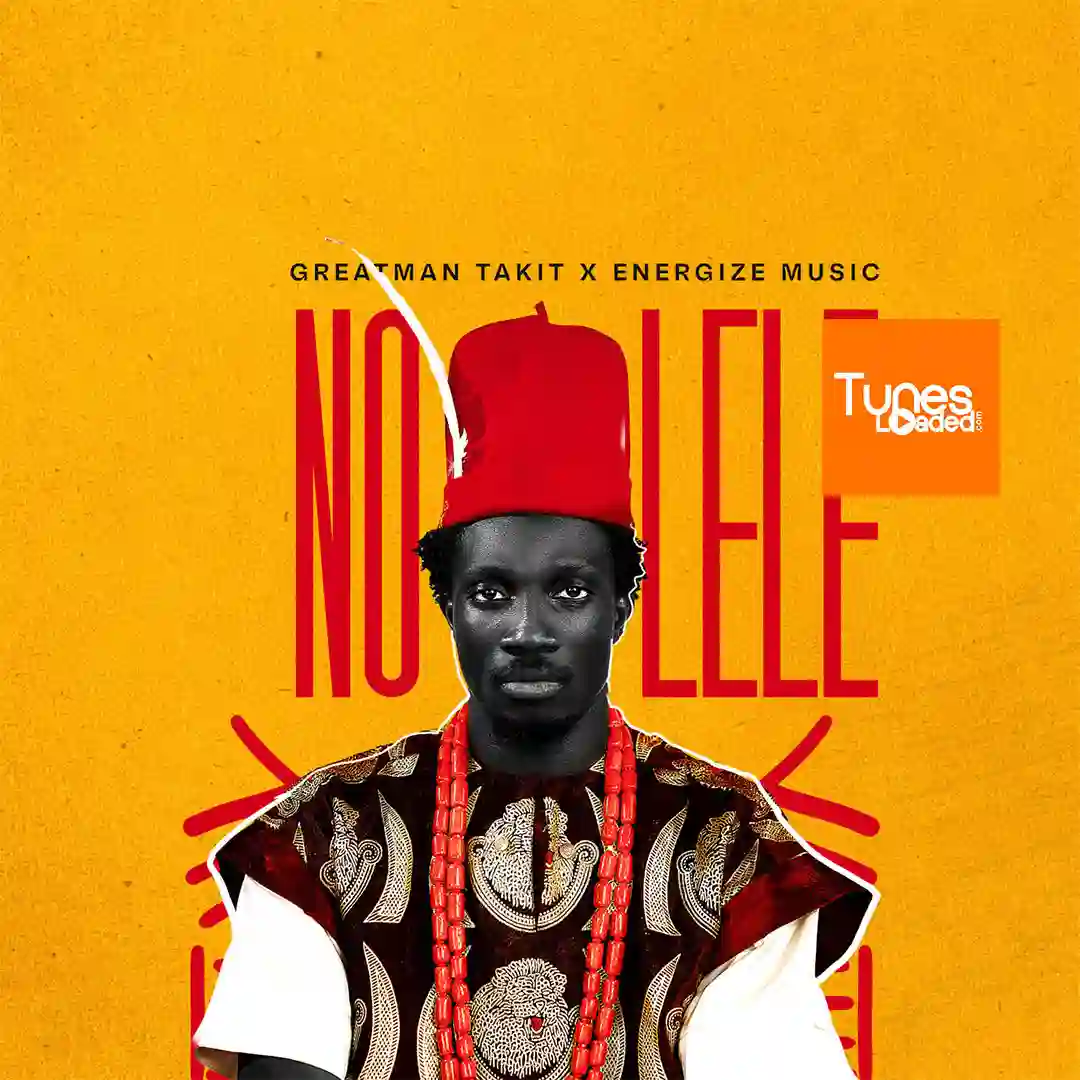 AUDIO Greatman Takit - No Lele MP3 DOWNLOAD - citiMuzik